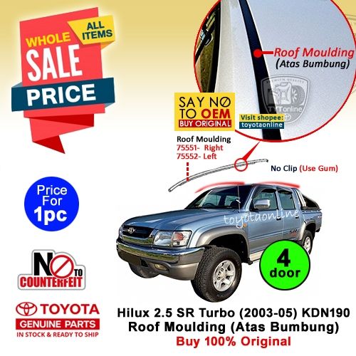 Original Hilux SR Turbo (2003-05) (4 Door) Roof Moulding Rubber (Atas ...