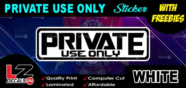 Private Use Only Sticker with freebies, Private Vehicle Stickers ...