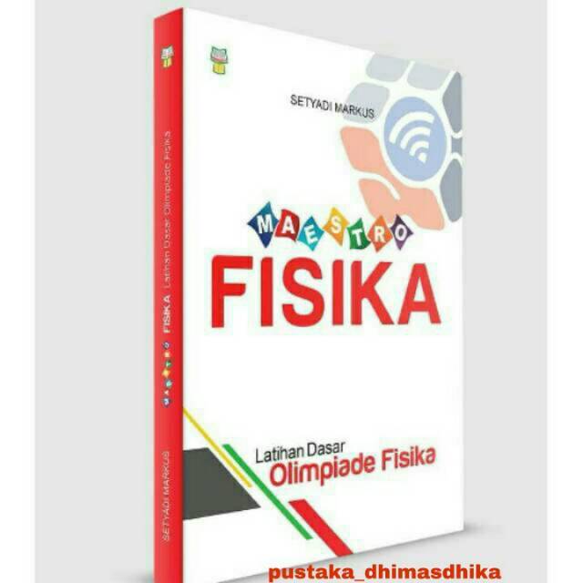 BUKU MAESTRO FISIKA LATIHAN DASAR OLIMPIADE FISIKA SMA-LATIHAN DASAR OSN FISIKA SMA | Lazada ...