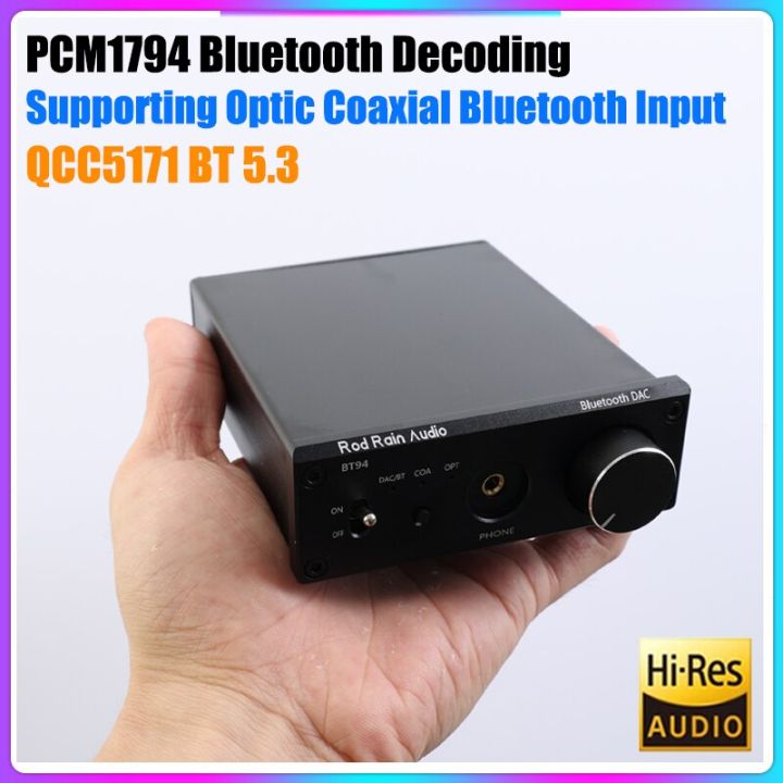 Rod Rain Audio DAC QCC5171 5.3 Bluetooth PCM1794A Decoder Audio Hifi USB Dac Bluetooth Receiver ...