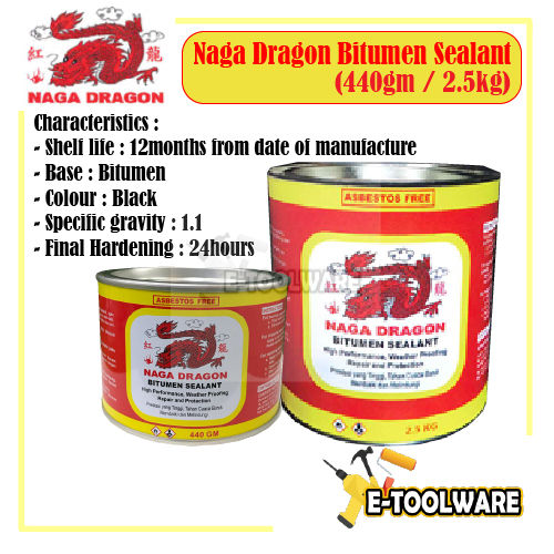 Bitumen Sealant Naga Dragon Bitumen Sealant (440gm / 2.5kg) | Lazada