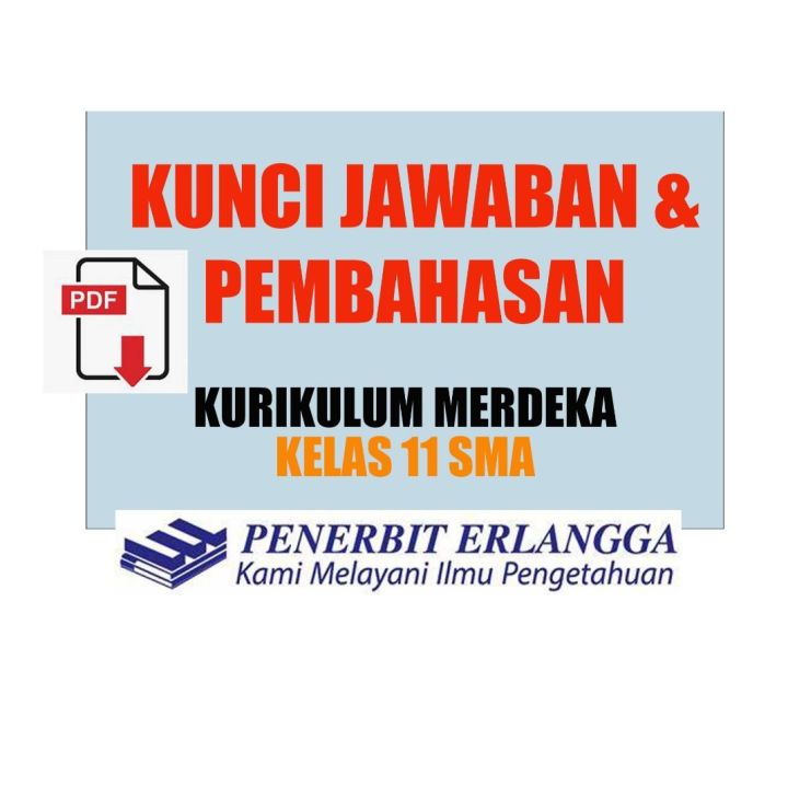 (BACA DESKRIPSI PRODUK) KUNCI JAWABAN DAN PEMBAHASAN BUKU SMA KELAS 11 KURIKULUM MERDEKA ...