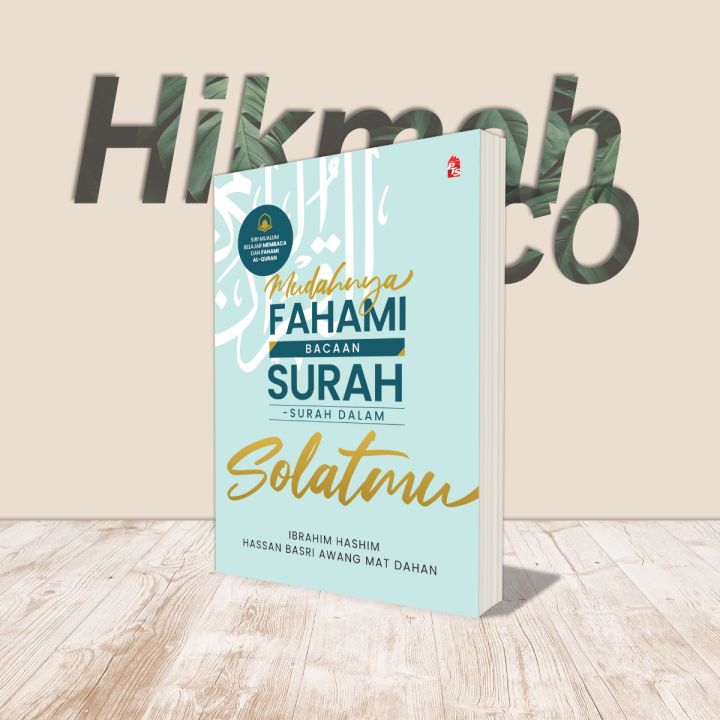Mudahnya Fahami Bacaan Surah - Surah Dalam Solatmu. Penulis Ibrahim bin Hashim, Hassan Basri ...