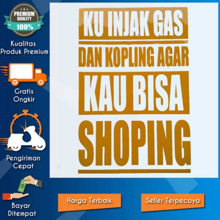 Cutting Stiker Mobil Stiker Kata-Kata Keren Ku Injak Gass Kuning ...