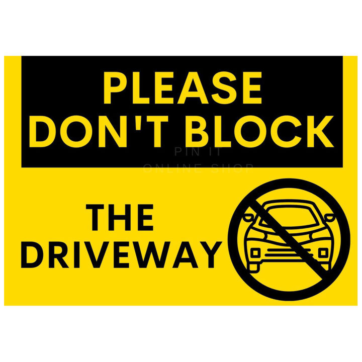 Please Don't Block the Driveway - Yellow - Laminated Signage Waterproof ...