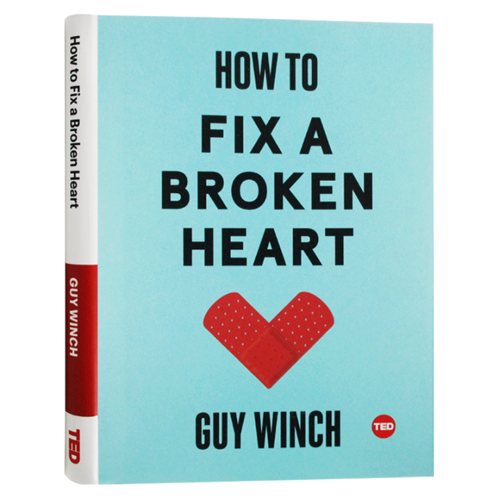 How To Fix A Broken Heart Guy Winch Ted Talk Inspirational Philosophy ...