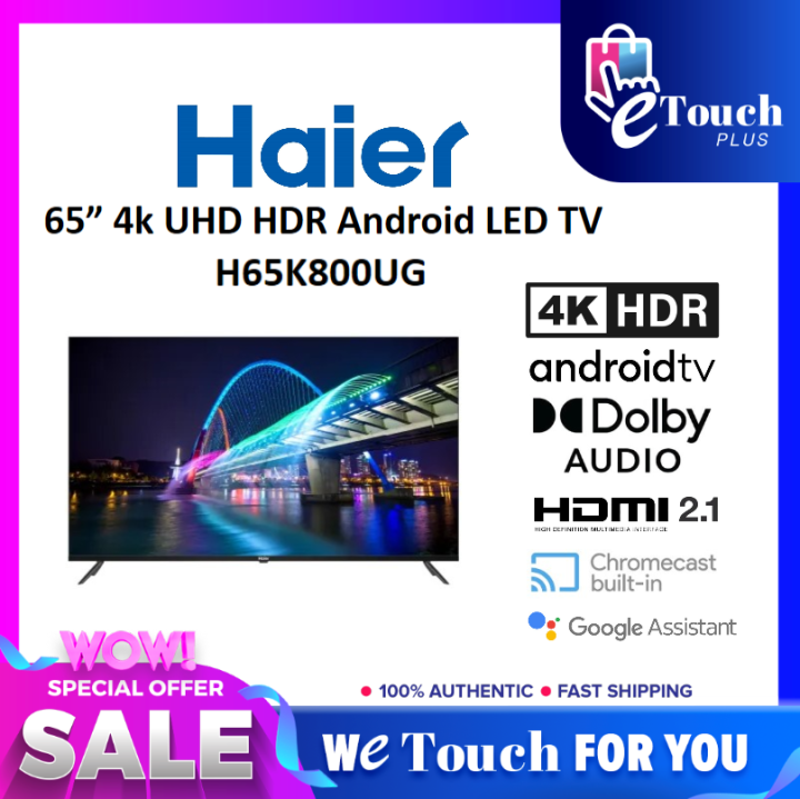 Haier 65 Inch 4K UHD Android Smart TV [ H65K800UG] Television | Lazada