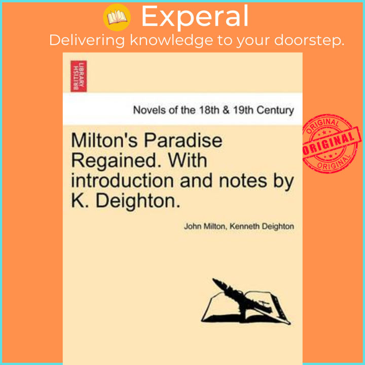 Milton's Paradise Regained. with Introduction and Notes by K. Deighton ...