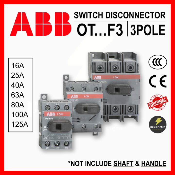 ABB OT SERIES 3POLE SWITCH DISCONNECTOR (OT16F3, OT25F3, OT40F3, OT63F3, OT80F3, OT100F3 ...