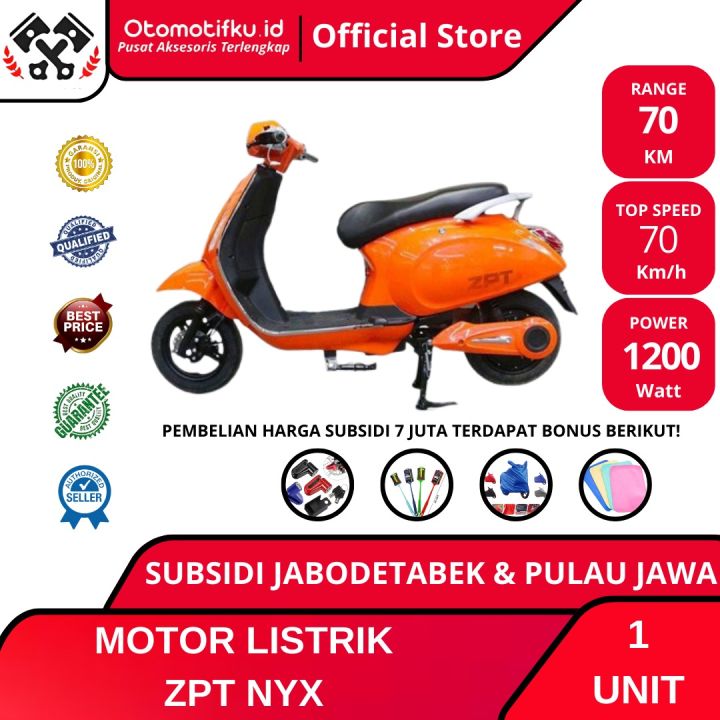 SEPEDA MOTOR LISTRIK SUBSIDI ZPT NMBZZ & NYX GARANSI SNI - FREE HADIAH ...
