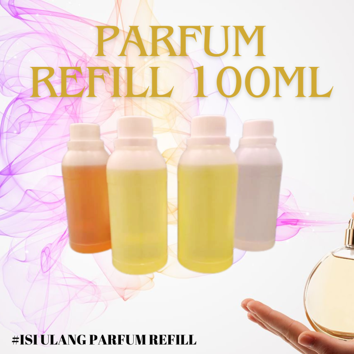 Parfum Refill Isi Ulang 100ml Pria Wanita Unisex | Parfum Refill ...