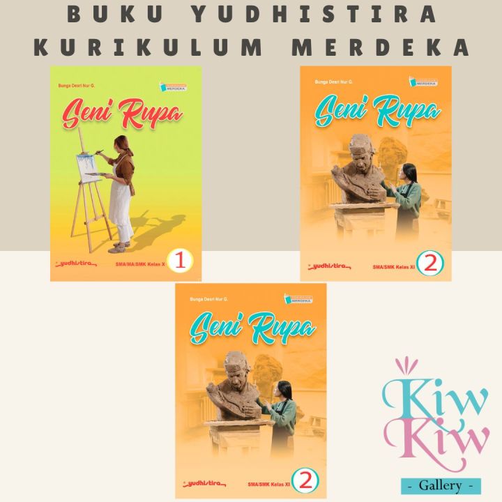 Buku Pendidikan Seni Rupa Kelas 10, 11, 12 SMA / MA Kurikulum Merdeka - Yudhistira | Lazada ...