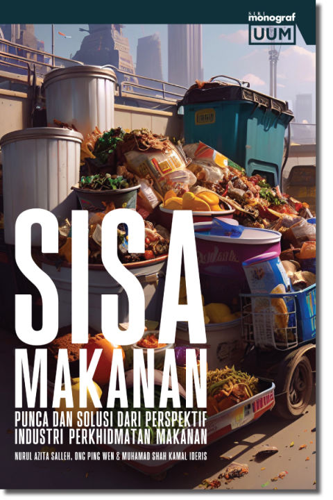 Sisa Makanan: Punca dan Solusi dari Perspektf Industri Perkhidmatan ...