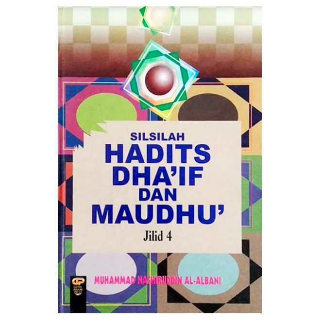 Gema Insani Buku Hadits Silsilah Dhaif Dan Maudhu Jilid 4 Weak And ...