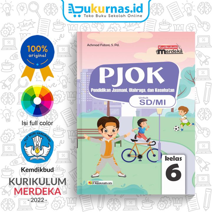 Buku Siswa PJOK SD/MI Kelas 6 Kurikulum Merdeka Kurmer - Achmad Fatoni (WKJ) | Lazada Indonesia