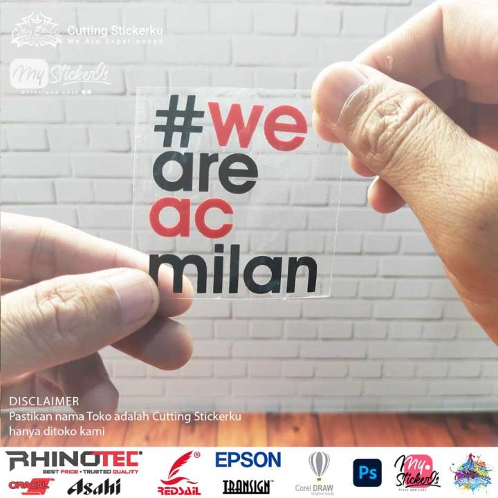 Cutting Stiker We Are Ac Milan Variasi Motor Mobil Sticker Nyala Body ...