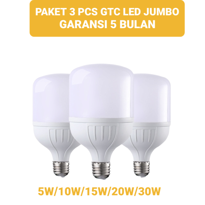 Paket 3 Pcs GTC Lampu Bohlam LED Jumbo 5W 10W 15W 20W 30 Watt | Lazada Indonesia