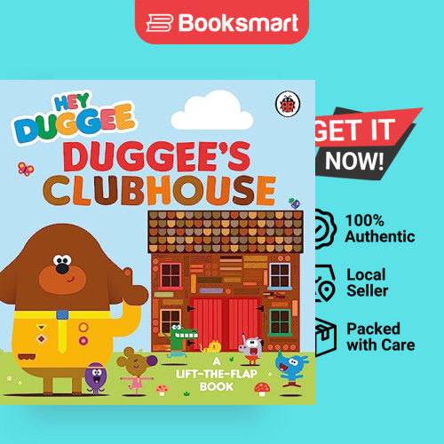 Duggee's Clubhouse A Lift-the-Flap Book - Hey Duggee by Gary Panton ...