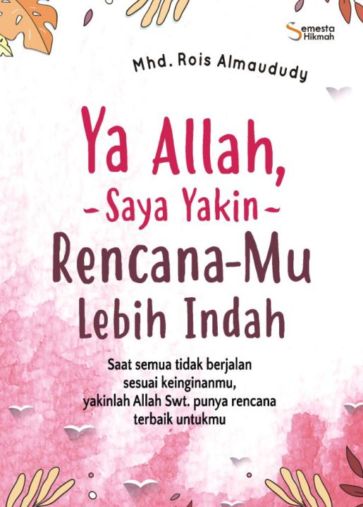 Buku Ya Allah Saya Yakin Rencana-MU Lebih Indah | Lazada Indonesia