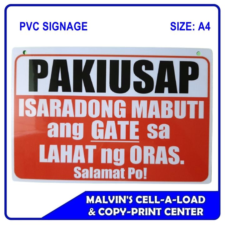 PVC SIGNAGE - PAKIUSAP ISARADONG MABUTI ANG GATE SA LAHAT NG ORAS ...
