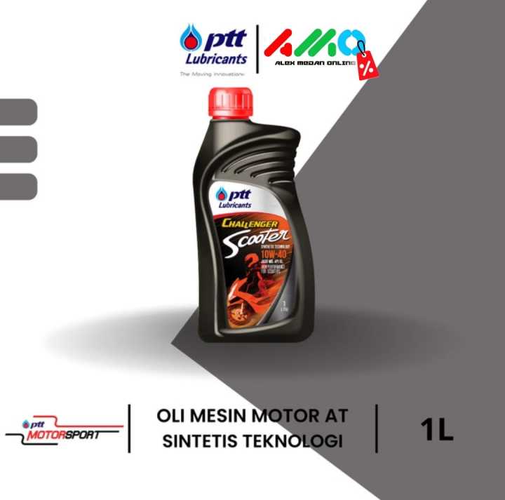 Oli Motor PTT Challenger Scooter 10W30 800 ml / 10W40 1 Liter | Lazada ...