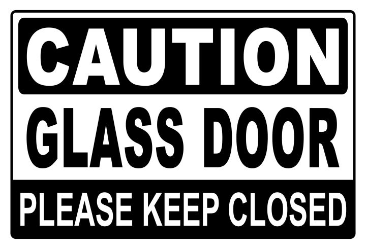 SIGN CAUTION GLASS DOOR PLEASE KEEP CLOSED SIGNAGE PVC TYPE WATERPROOF ...