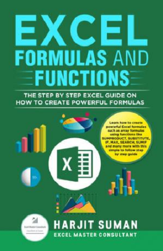 Excel Formulas and Functions: The Step by Step Excel Guide on how to Create Powerful Formulas ...