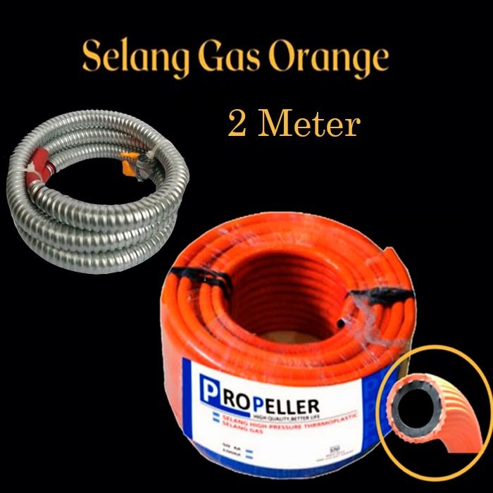 Selang GAS PROPELLER SNI High Quality 2 Meter - Selang Gas LPG - Selang ...