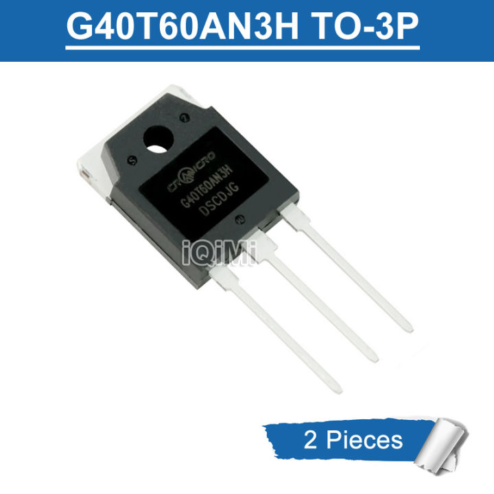 2pcs G40T60AN3H TO-3P G40T60 AN3H 40T60 TO3P 40A/600V IGBT Transistor ...