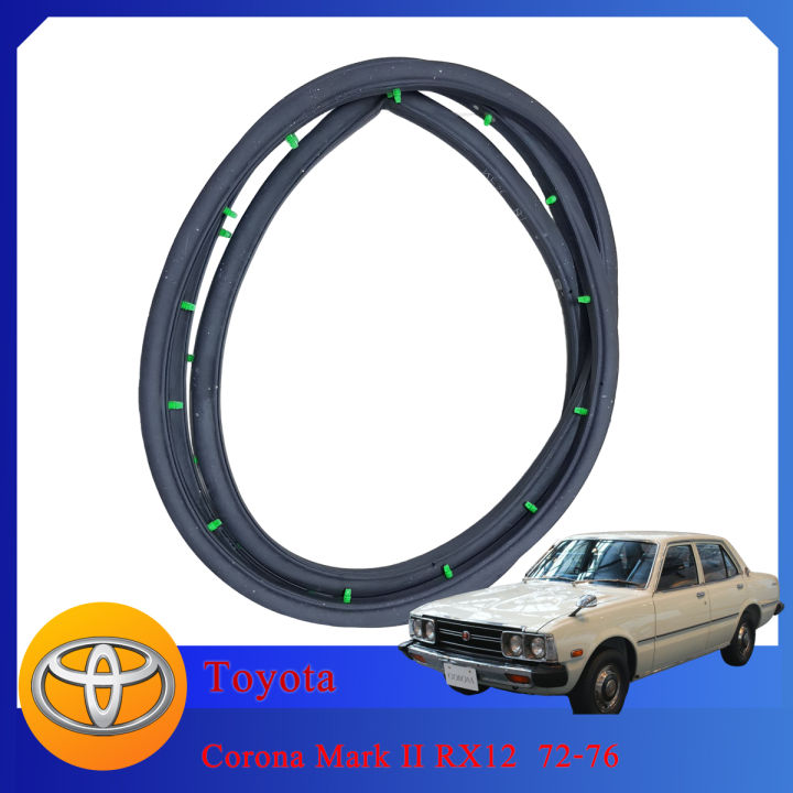 Toyota Corona Mark II RX12 ปี 1972-1976 ยางขอบประตู โตโยต้า โคโรน่า 4 ...
