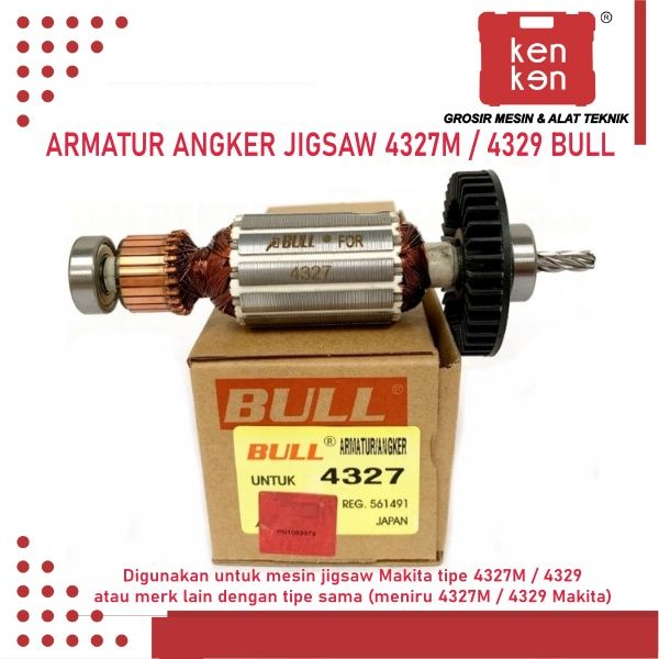 BULL ARMATURE ANGKER JIGSAW MAKITA 4327M 4329 BULL | Lazada Indonesia
