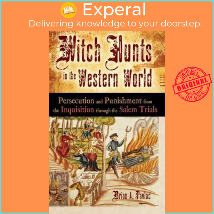 Witch Hunts in the Western World : Persecution and Punishment from the ...