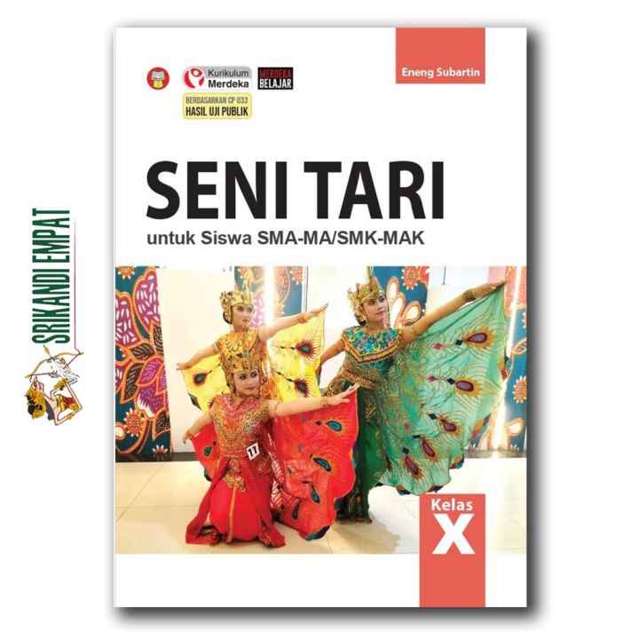 Buku Sekolah Seni Tari untuk Siswa SMA MA/SMK MAK kelas X Kurikulum Merdeka Terkini Terlengkap ...