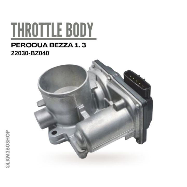 Perodua Bezza 1.3 Throttle Body 22030-BZ040 Brand New Original | Lazada