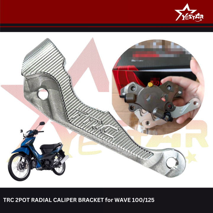 Yestar TRC Caliper Bracket for Wave 100/125 2-Pot Radial Made in ...