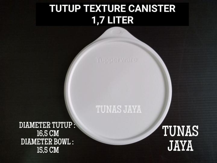 TUTUP TEXTURE CANISTER MEDIUM 1,7 LITER TUPPERWARE | Lazada Indonesia