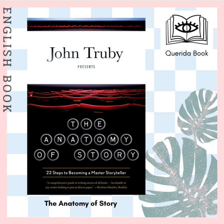 [Querida] หนังสือภาษาอังกฤษ The Anatomy of Story : 22 Steps to Becoming ...