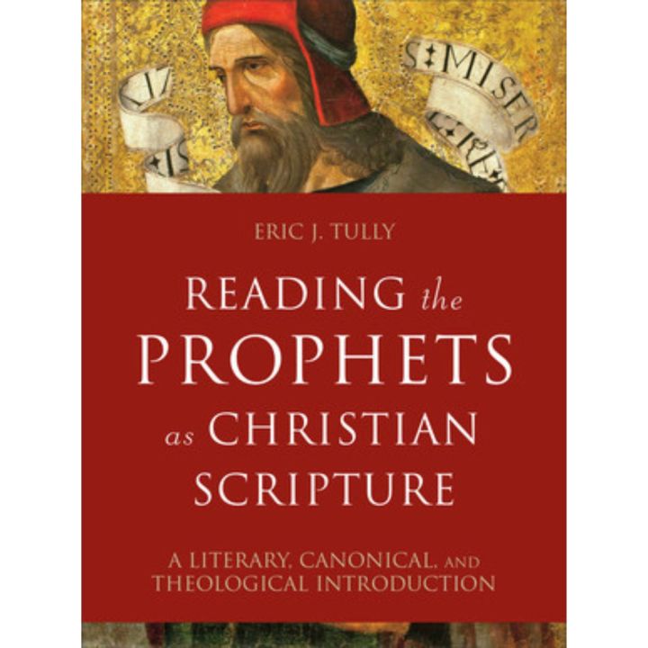 Reading the Prophets as Christian Scripture, Eric Tully | Lazada PH