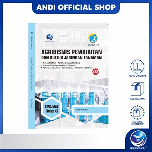 Penerbit Andi - Agribisnis Pembibitan Dan Kultur Jaringan Tanaman Untuk SMK/MAK Kelas XII (4TH ...
