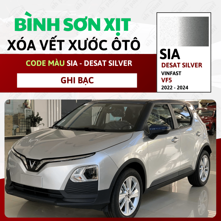 Sơn Xịt Xóa Vết Xước Cho Xe VINFAST VF5 Màu BẠC SÁNG code SIA – DESAT ...