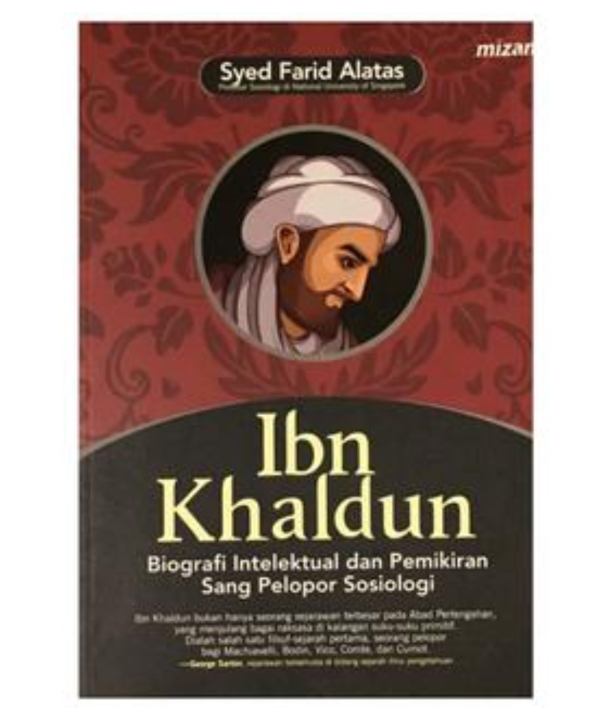 Ibn Khaldun Biografi Intelektual Dan Pemikiran Sang Pelopor Sosiologi ...