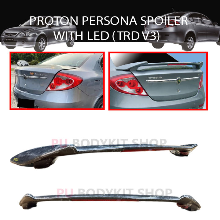 PROTON PERSONA SPOILER WITH LED (TRD V3) MATERIAL FIBER | Lazada
