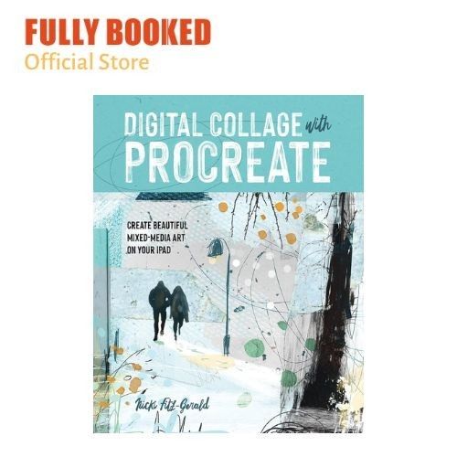 Digital Collage with Procreate: Create Beautiful Mixed Media Art on ...