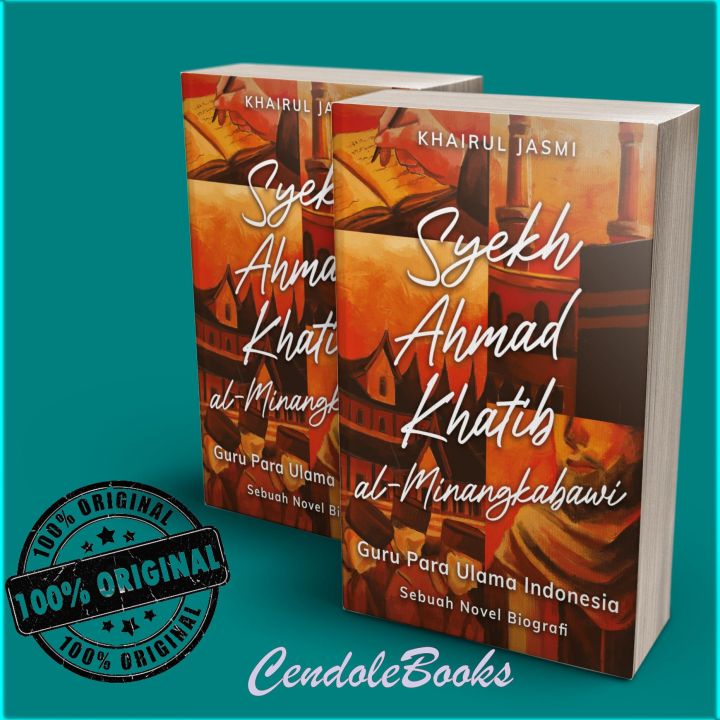 Buku Syekh Ahmad Khatib Al-Minangkabawi : Guru Para Ulama Indonesia | Lazada Indonesia