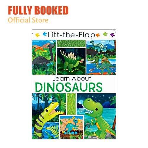 Learn About Dinosaurs: Lift the Flap (Board Book) | Lazada PH
