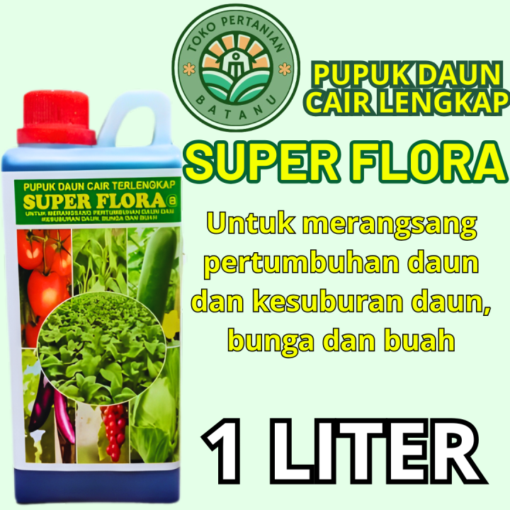 Pupuk Cair Lengkap SUPER FLORA - 1 Liter | Lazada Indonesia