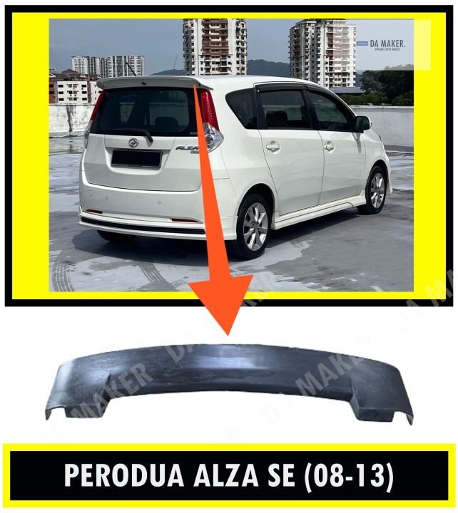 PERODUA ALZA SE REAR SPOILER 2008 2009 2010 2011 2012 2013 | Lazada