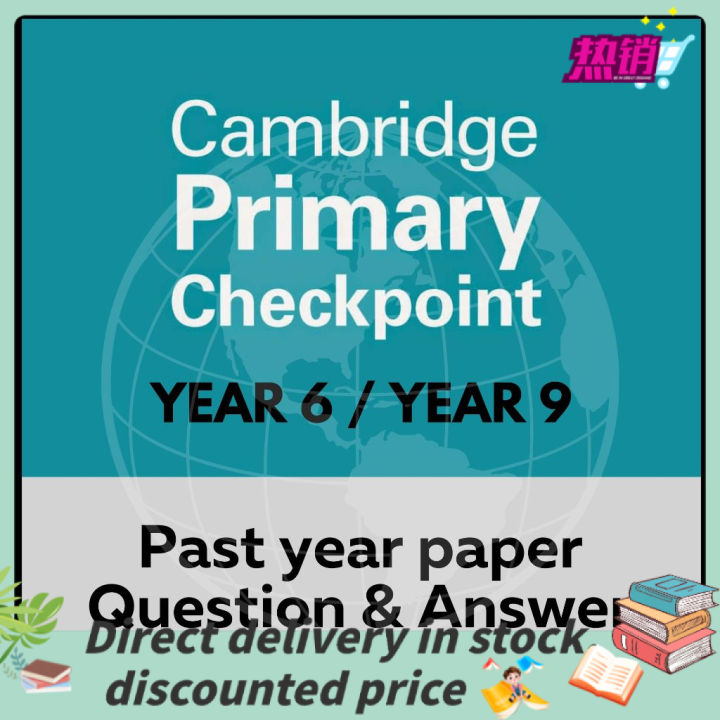 Cambridge Primary / Secondary Checkpoint (YEAR 6 & YEAR 9) Past year ...
