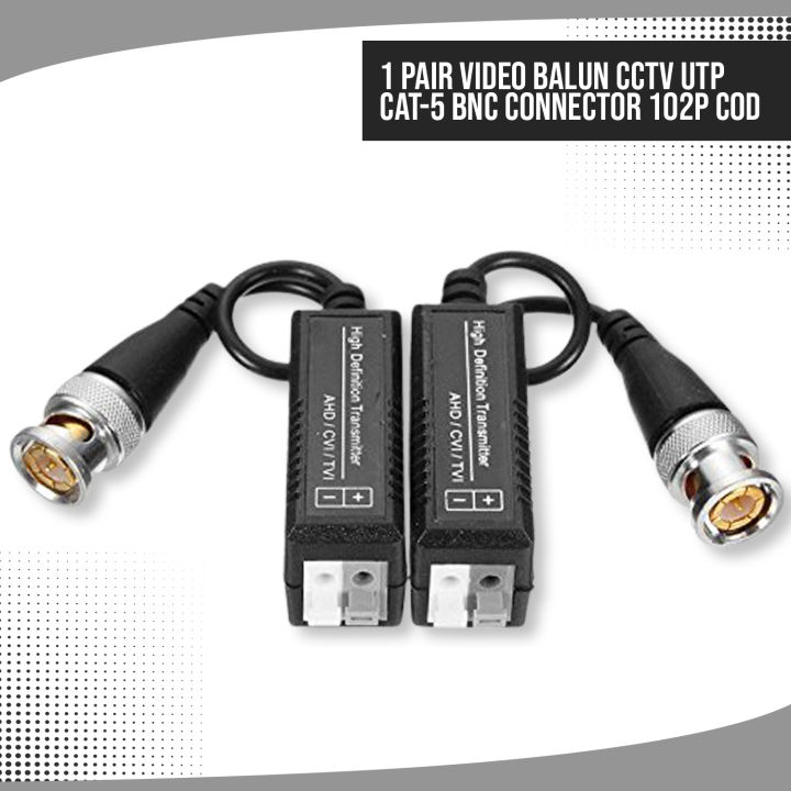 Video Balun CCTV UTP Cat-5 BNC Connector 102P (1-PAIR) | Lazada PH