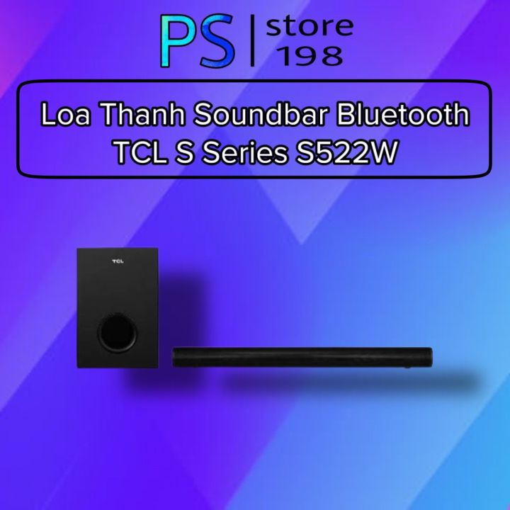 Loa Soundbar Bluetooth TCL S Series S522W | Lazada.vn